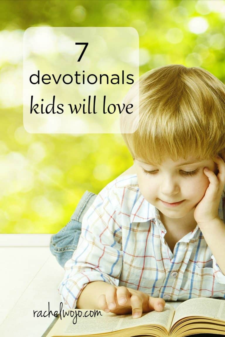 7 Devotionals Kids Will Love - Rachel Wojo