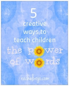 5 Creative Ways to Teach Children the Power of Words (and book giveaway ...