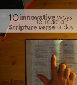 10 Innovative Ways to Read A Scripture Verse A Day - Rachel Wojo