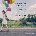 50 Things to Do to Encourage Someone - Rachel Wojo