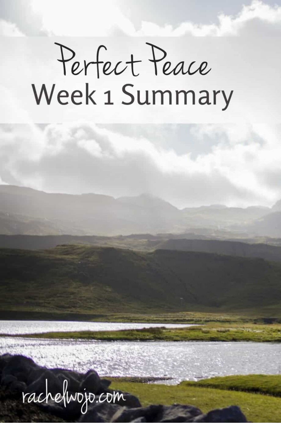 Perfect Peace week 1 summary