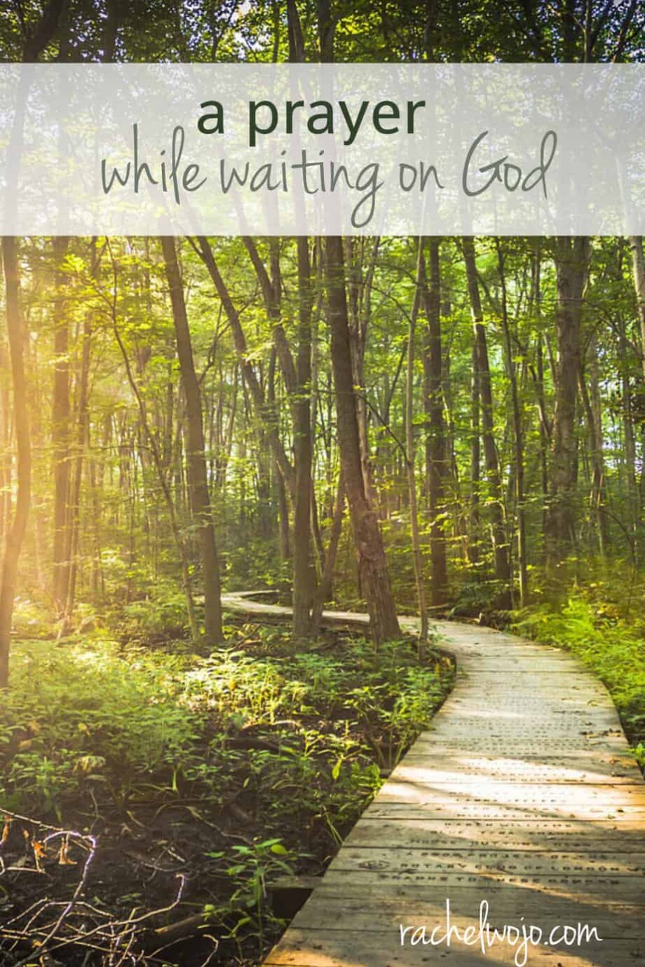 A Prayer While Waiting On God - Rachel Wojo