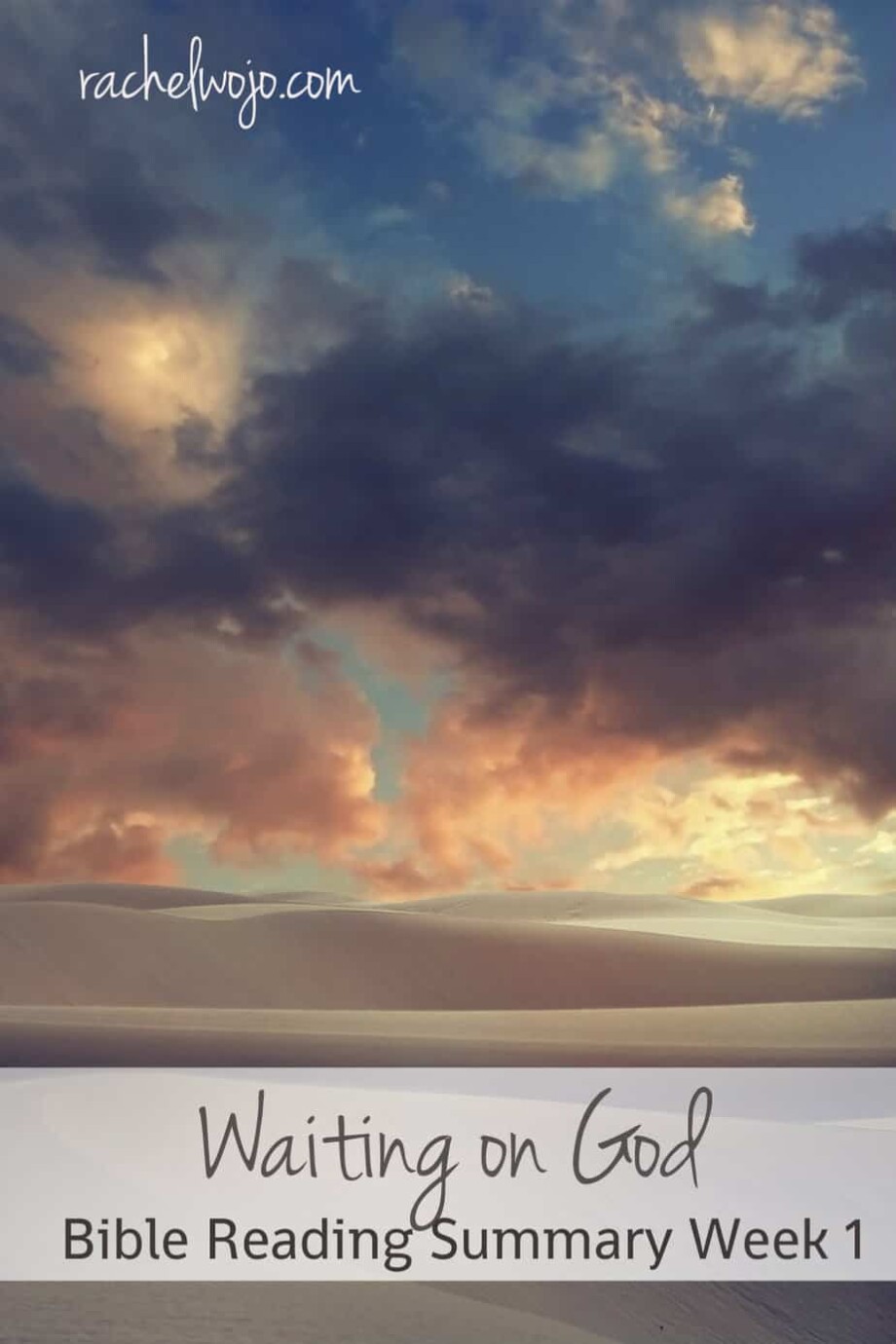 Waiting on God Week 1 Bible Reading Summary - Rachel Wojo