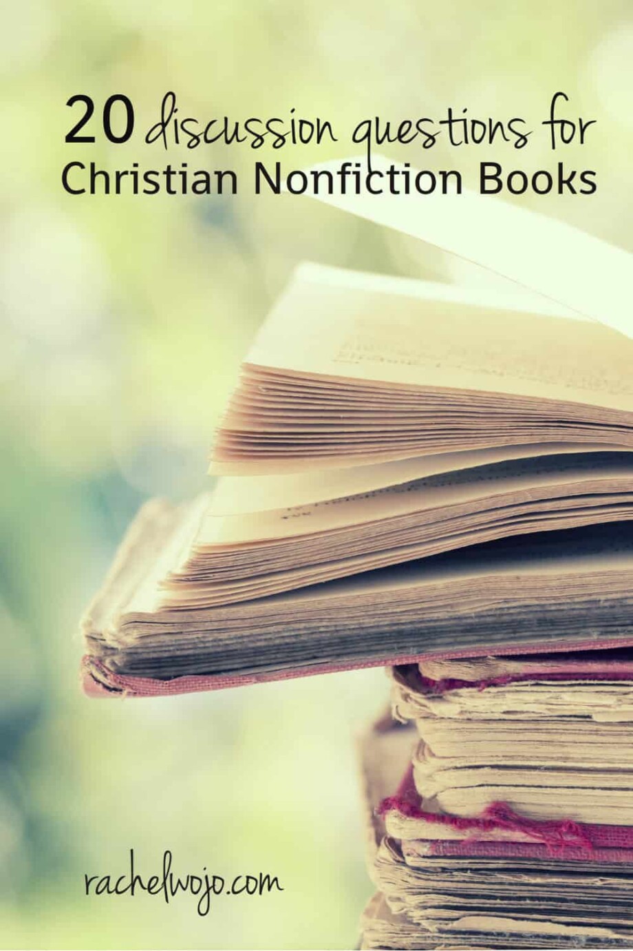 20 Discussion Questions for Christian NonFiction Books - Rachel Wojo