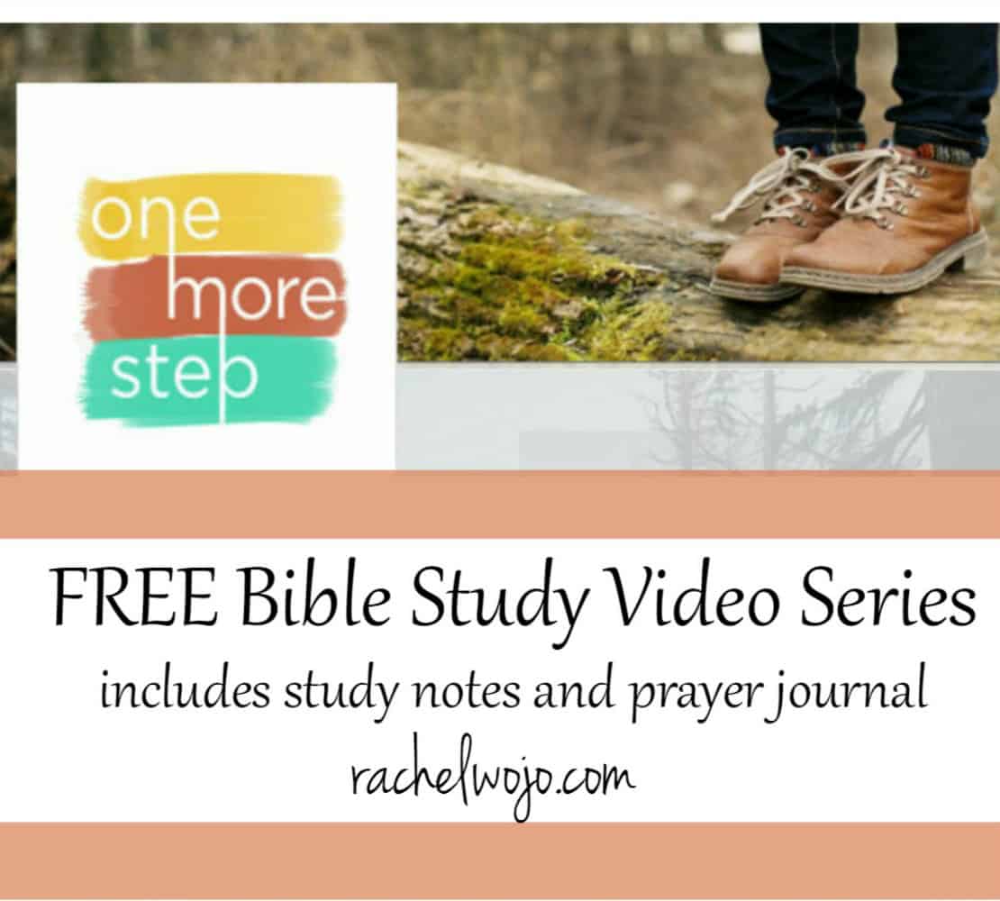 FREE Bible Study video series for One More Step - Rachel Wojo
