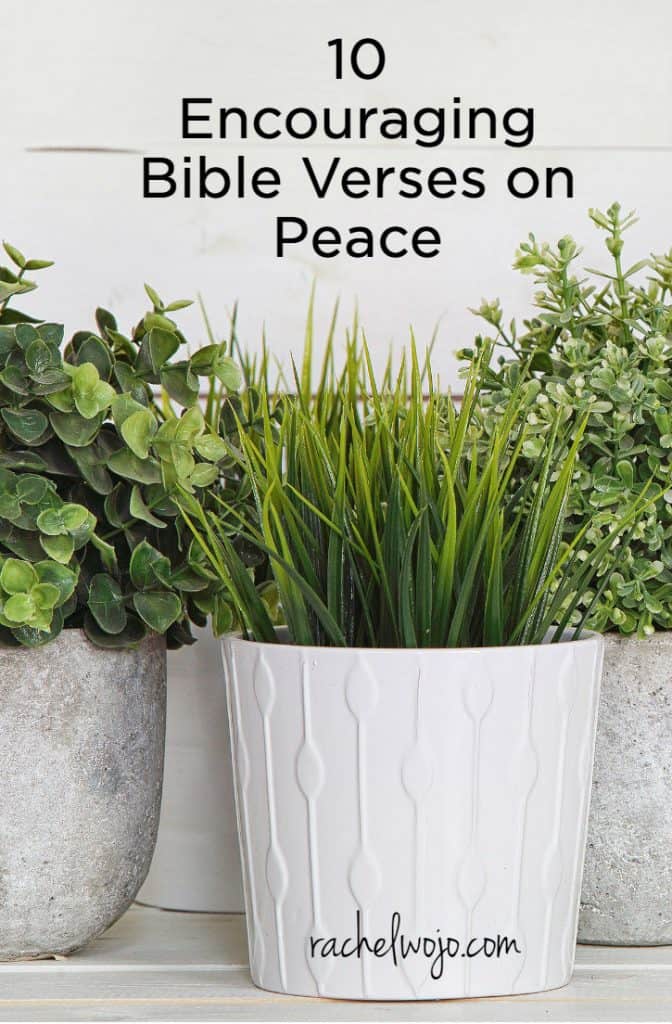 10 Encouraging Bible Verses on Peace - RachelWojo.com