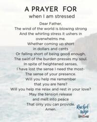 A Prayer for When I Am Stressed - Rachel Wojo