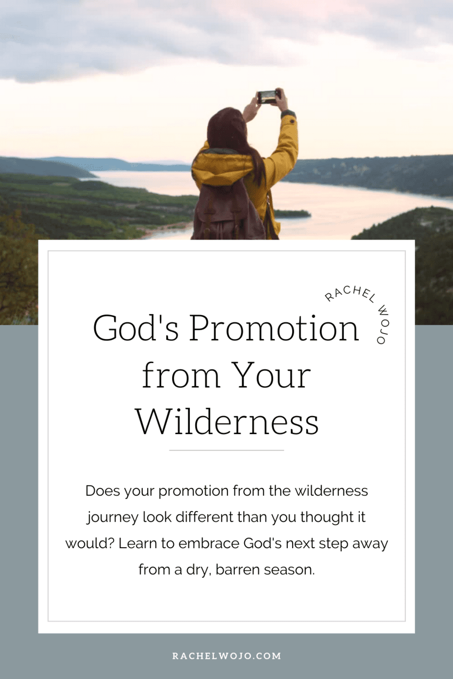 God's Promotion from Your Wilderness - Rachel Wojo