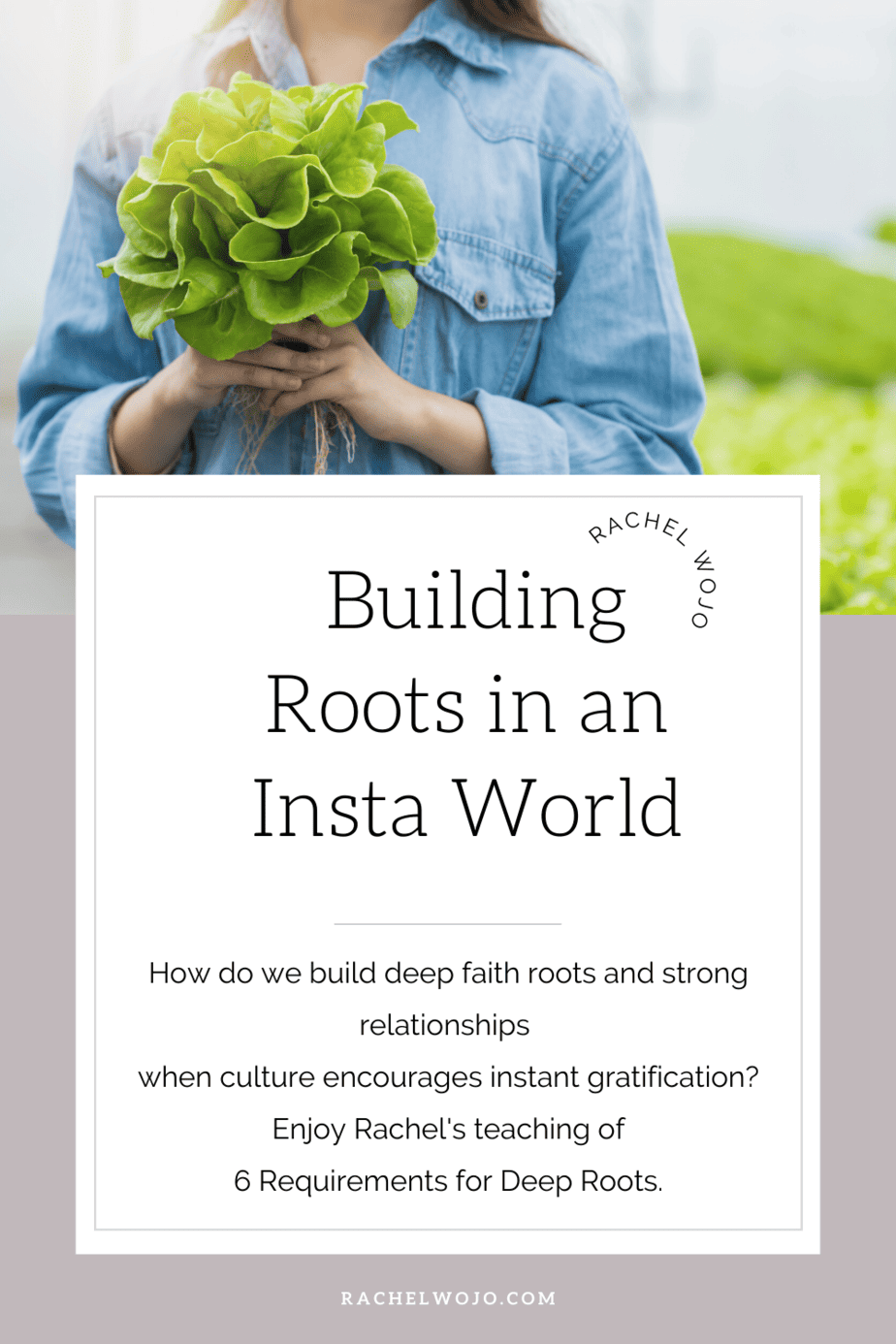 Building Roots in an Insta World - Rachel Wojo