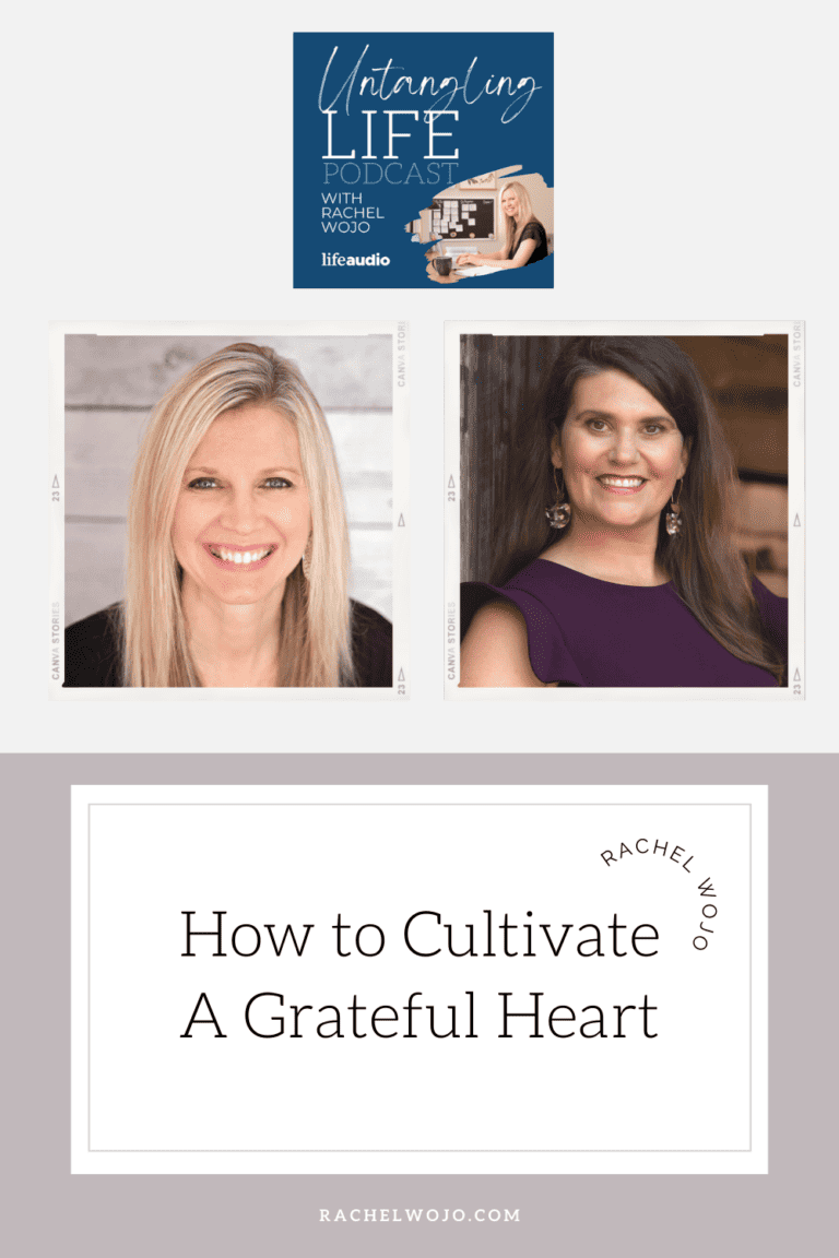 How to Cultivate a Grateful Heart - Rachel Wojo