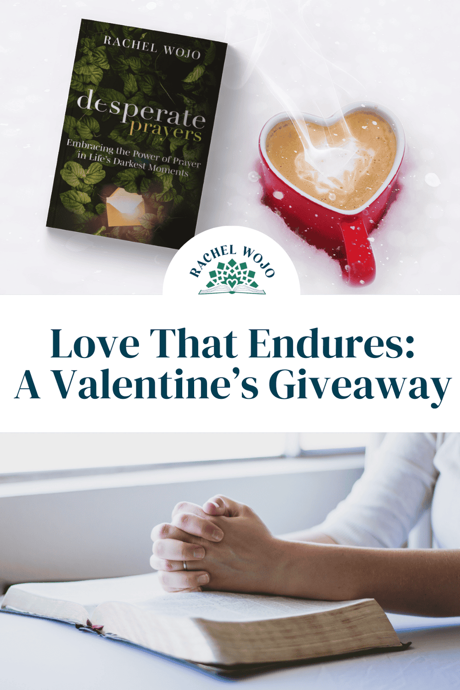Love That Endures: A Valentine’s Giveaway - Rachel Wojo